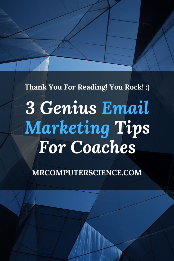 3 Genius Email Marketing Tips For Coaches And Consultants